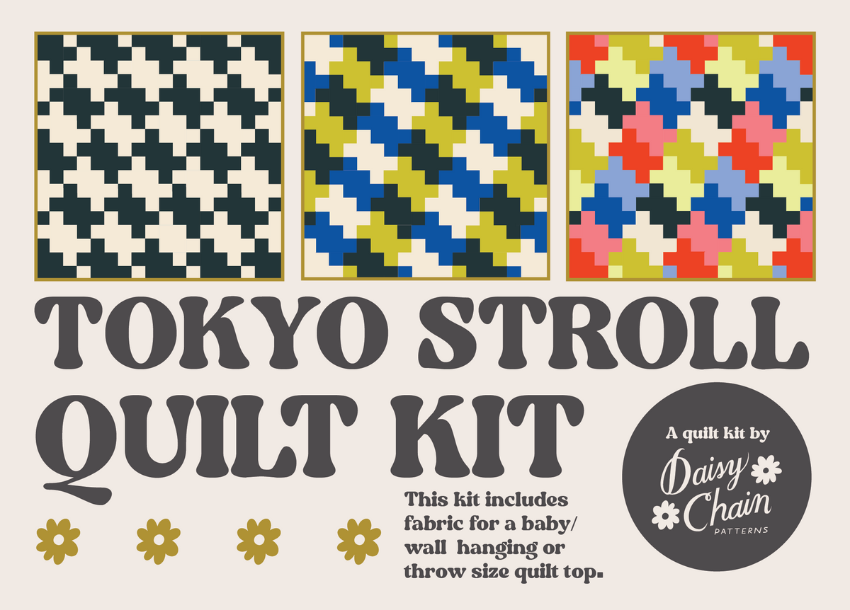 Tokyo Stroll Quilt Kit – Daisy Chain Patterns